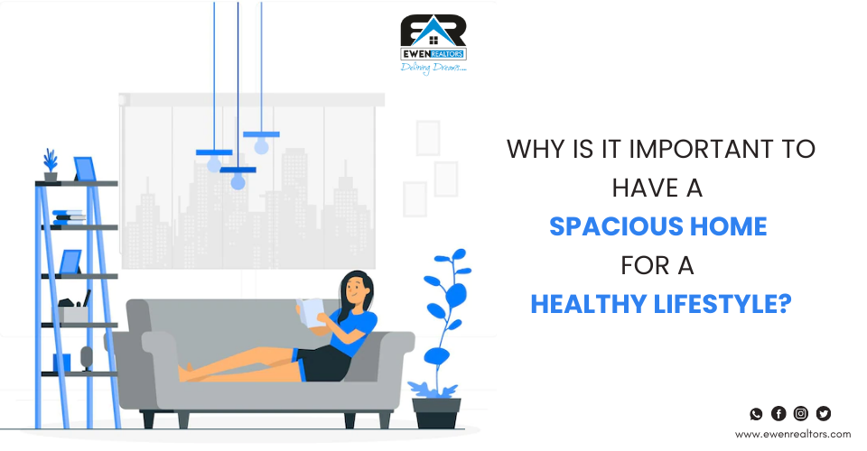Importance of Spacious Home For A Healthy Lifestyle
