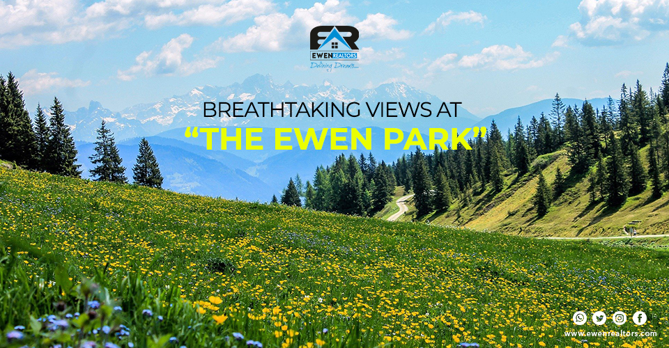 Breathtaking Views At “The Ewen Park”