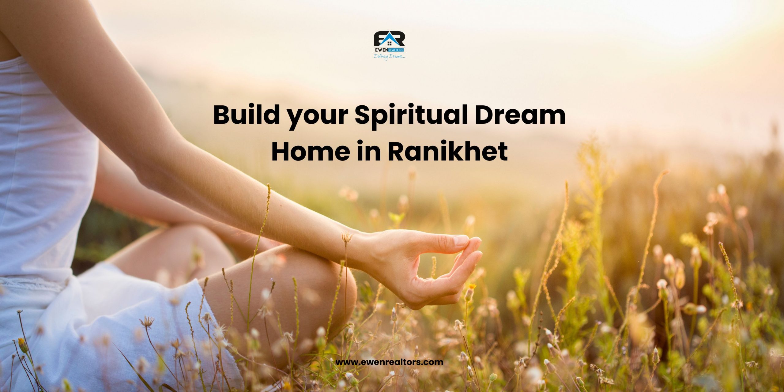 Build your Spiritual Dream home in Ranikhet